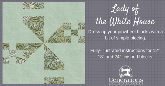 Lady of the White House Quilt Block: 12", 18" and 24"