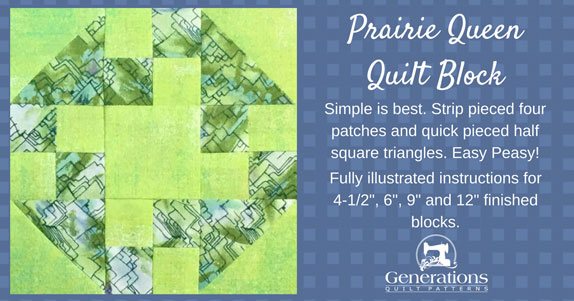 Easy Peasy Prairie Queen Quilt Block: 6, 9" and 12"
